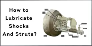 How to Lubricate Shocks And Struts? - Improving Suspension