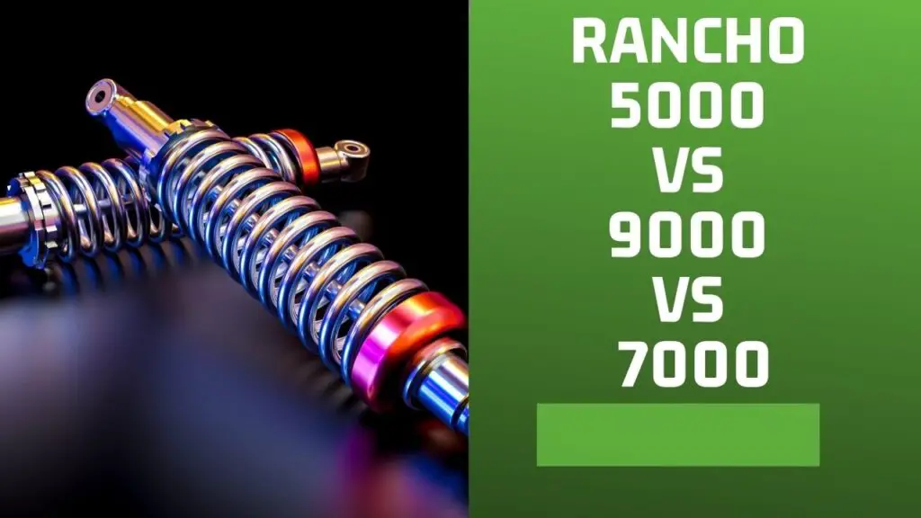 Rancho 5000 vs 9000 vs 7000 | Pros, Cons & Features - Shock Absorber Pro